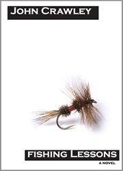 Author John Crawley Announces New Novel Fishing Lessons