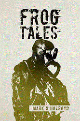 Mark Holroyd’s New Book Reveals Extremely Dicey Life in Royal Navy