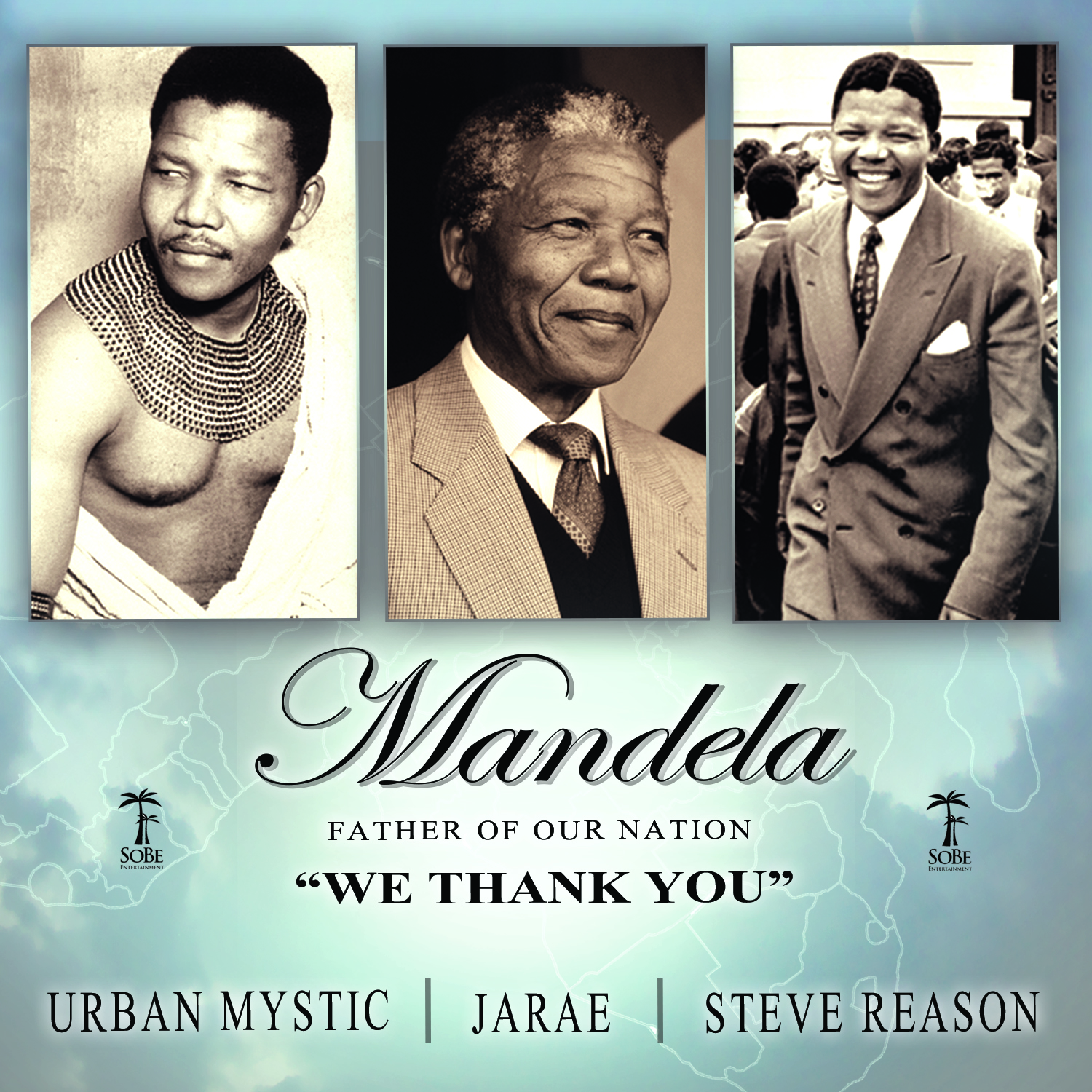 SoBe Entertainment Releases Tribute Song to Nelson Mandela, "Mandela ...