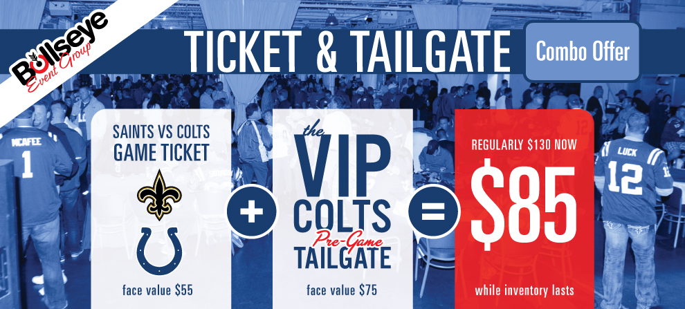 Bullseye Event Group VIP Colts Tailgate with Game Day Ticket Promotion ...