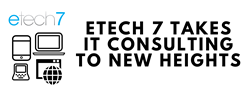 ETech 7 Takes IT Consulting to New Heights