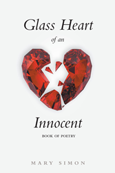 Mary Simon's New Book "Glass Heart of an Innocent" Is a Collection of ...