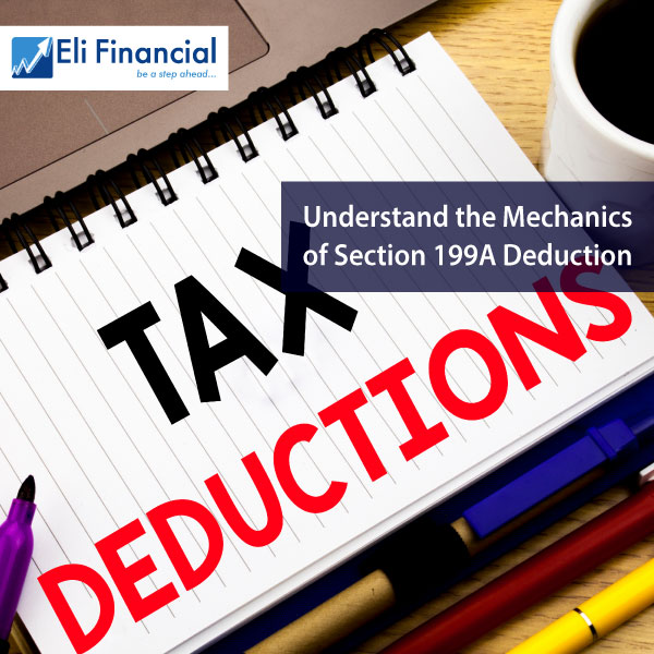 Understand the Mechanics of Section 199A Deduction: Live Webinar by Eli ...