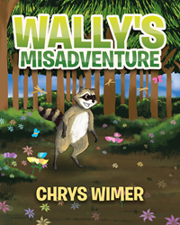 Author Chrys Wimer's Newly Released "Wally's Misadventure" Is a ...