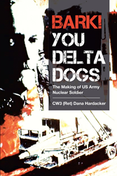 Author CW3 Ret Dana Hardacker's Newly Released "Bark! You Delta Dogs ...