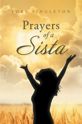 Lory Singleton's Newly Released "Prayers of a Sista: First Edition" is ...