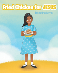 Tramaine Davis's Newly Released "Fried Chicken for Jesus" is a ...
