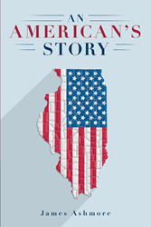 James Ashmore's New Book "An American Story" is an Insightful and Avant ...