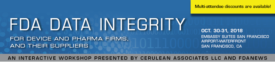 FDAnews Announces: 1 Week Until FDA Data Integrity Workshop, Oct. 30-31 ...