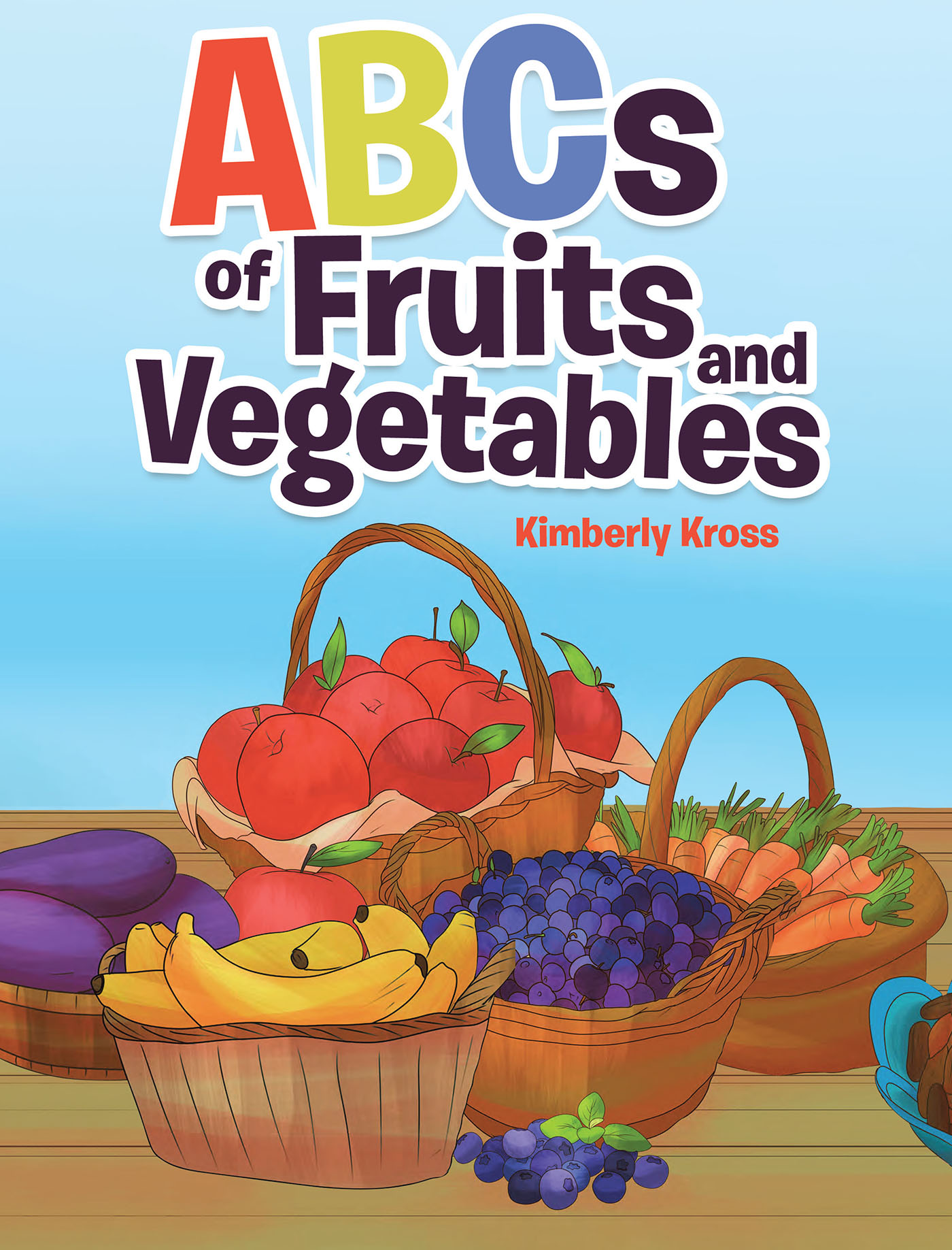 Author Kimberly Kross’s Newly Released “ABCs of Fruits and Vegetables ...