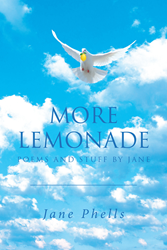 Jane Phells's Newly Released "More Lemonade: Poems and Stuff by Jane ...
