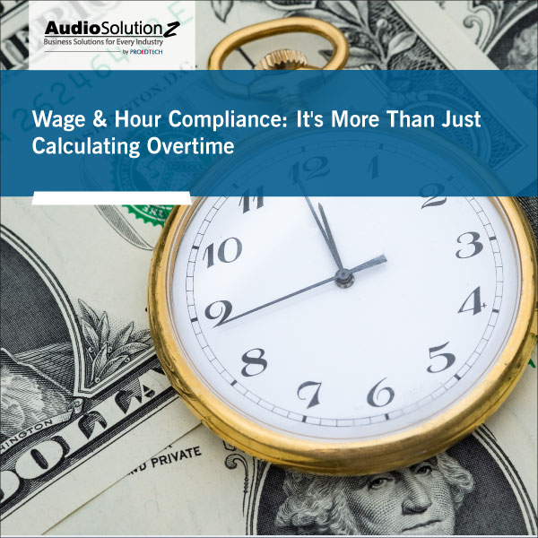 Wage & Hour Compliance Update—Webinar by AudioSolutionz