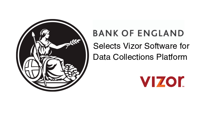 Vizor Software Selected by Bank of England for Data Collections Platform