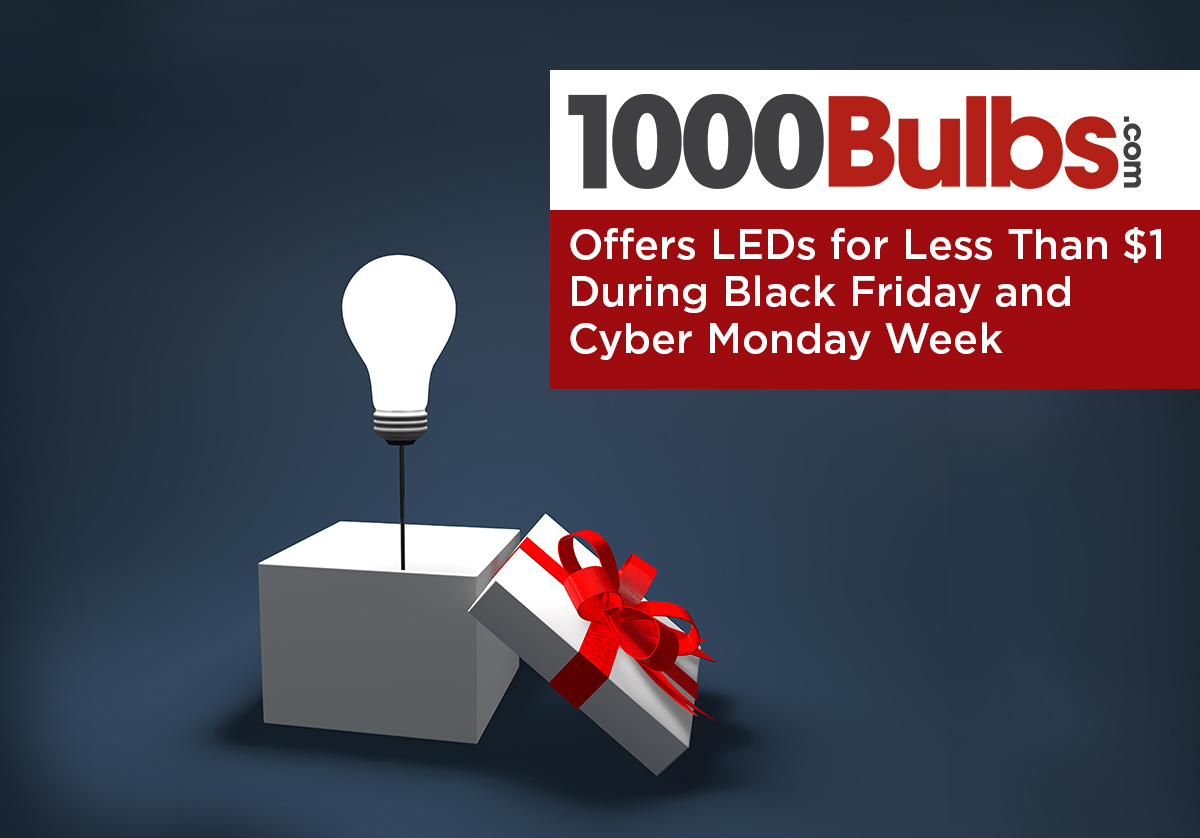 1000Bulbs.com Offers LEDs for Less Than $1 During Black Friday and ...