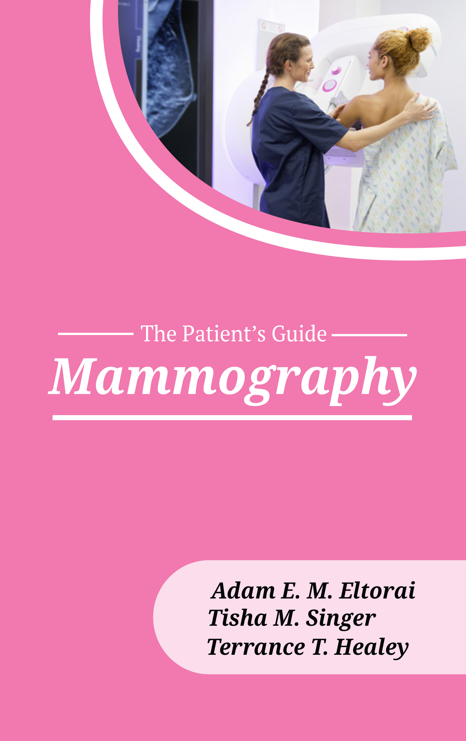 Mammography: The Patient's Guide