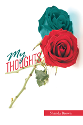 Shanda Brown's New Book "My Thoughts" Is a Collection of Elemental ...