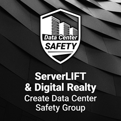 ServerLIFT and Digital Realty Join New Data Center Safety Group