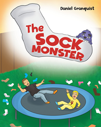Daniel Granquist's Newly Released "The Sock Monster" is an Amusing ...