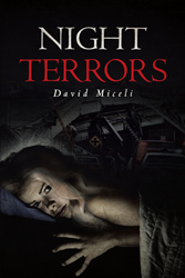 David Miceli's New Release "Night Terrors" Is a Blood-chilling ...