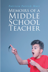 Patricia Patrick Marr's Newly Released "Memoirs of a Middle School ...