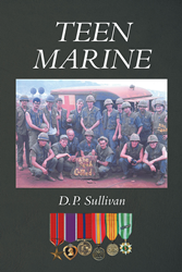 D.P. Sullivan's new book "Teen Marine" is about Daniel Sullivan who ...