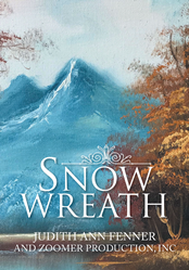 Judith Ann Fenner and Zoomer Production, Inc's Newly Released "Snow ...