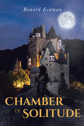 Ronald Erdman's New Book "Chamber of Solitude" is an Engaging First ...