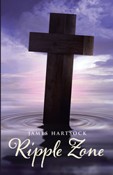 James Hartsock's Newly Released "Ripple Zone" Is an Enlightening ...