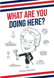 Sheila McNeill's New Book "What Are You Doing Here?" is the Compelling ...
