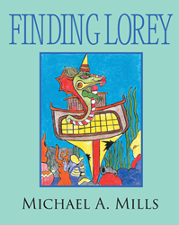 Michael A. Mills's Newly Released "Finding Lorey" is a Masterful Tale ...