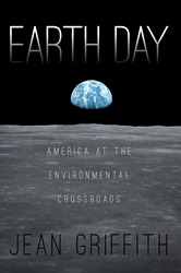 History Scholar Jean W. Griffith's New Book "Earth Day" Chronicles ...