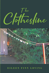 Author Eileen Finn Loving's New Book "The Clothesline" is an Evocative ...
