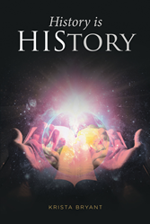 Krista Bryant's Newly Released "History is HIStory" Is a Compelling ...