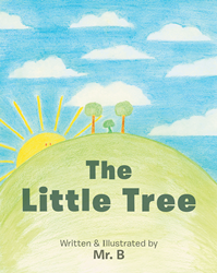 Author Mr. B's new book "The Little Tree" is a charming children's tale ...