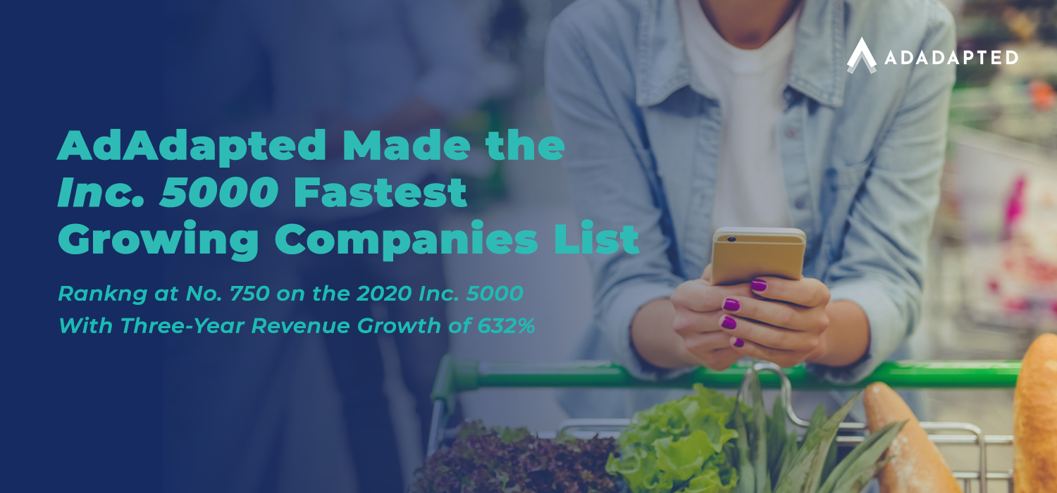 AdAdapted Ranks No. 750 on the 2020 Inc. 5000 With Three-Year Revenue ...
