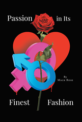 Mack Rose's new book "Passion in Its Finest Fashion" is an emotionally ...