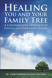 Father Christopher Ngozi Onuoha's newly released "Healing You and Your ...
