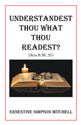 Ernestine Simpson Mitchell's newly released "Understandest Thou What ...
