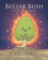 Vickie Borshow-Gibson's newly released "Beezar Bush: The Bush and the ...