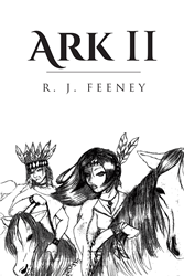 R. J. Feeney's newly released "Ark II" is a fascinating science fiction ...