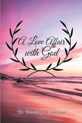 Dr. Patricia J. Vanderpool's newly released "A Love Affair with God" is ...