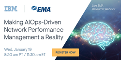 EMA Webinar to Explore How AIOPs Can Help IT Organizations Transform Network Operations