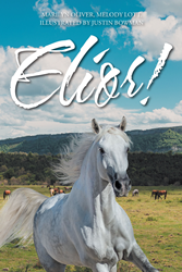 Marilyn Oliver and Melody Lott's newly released "Elior!" is an engaging ...