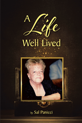 Sal Panicci's newly released "A Life Well Lived" is a moving testament ...