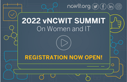 2022 Virtual NCWIT Summit, Streaming May 16-19, Offers Resources for Promoting Inclusion in Tech
