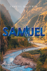Samuel Baldwin's newly released "Samuel" is an engaging memoir that ...