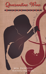 Mia Dawson's newly released "Quarantine Wine: A Love Story: love is patient, love is kind" is an ...