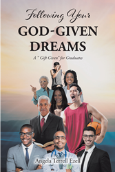 Angela Terrell Ezell's newly released "Following Your God-Given Dreams ...