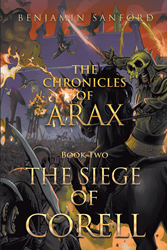 Author Benjamin Sanford's new book "The Chronicles of Arax: Book 2: The ...