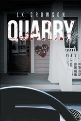 Author L.K. Crowson's new book "Quarry" is a riveting work of detective ...